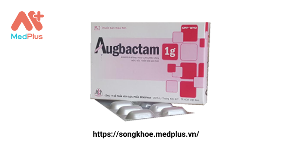 Thuốc Augbactam 1g: Liều dùng & lưu ý, hướng dẫn sử dụng, tác dụng phụ ...