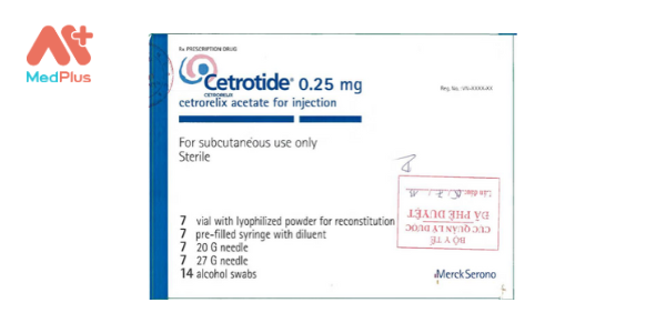 Thuốc Cetrotide: Liều dùng & lưu ý, hướng dẫn sử dụng, tác dụng phụ ...