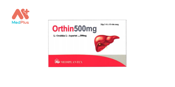 Thuốc Orthin : Liều dùng & lưu ý, hướng dẫn sử dụng, tác dụng phụ ...