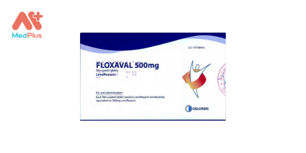 Thuốc Floxaval: Liều dùng & lưu ý, hướng dẫn sử dụng, tác dụng phụ ...