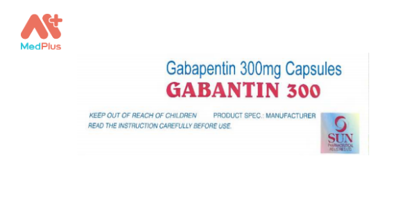 Thuốc Gabantin 300: Liều dùng & lưu ý, hướng dẫn sử dụng, tác dụng phụ ...