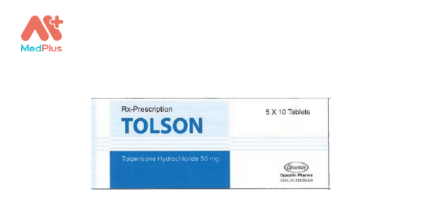 Thuốc Tolson: Liều dùng & lưu ý, hướng dẫn sử dụng, tác dụng phụ ...