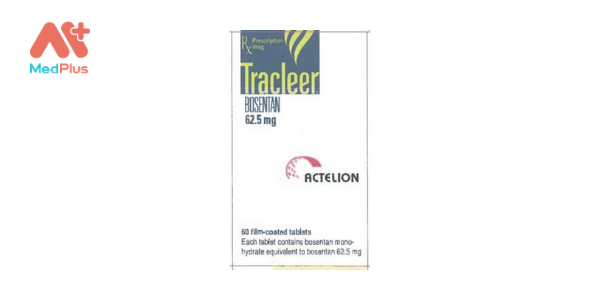 Thuốc Tracleer: Liều dùng & lưu ý, hướng dẫn sử dụng, tác dụng phụ ...